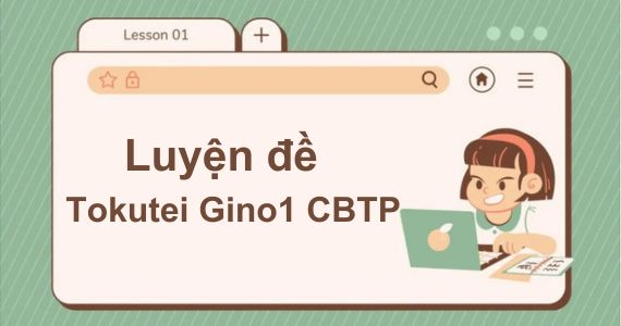 tư vấn đề luyện thi tokutei gino 1 cbtp